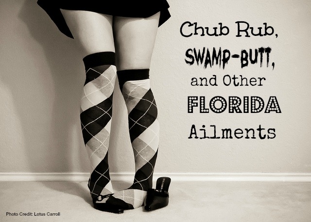Chub Rub, Swamp-Butt, and Other Florida Ailments - Tamba Bay Moms